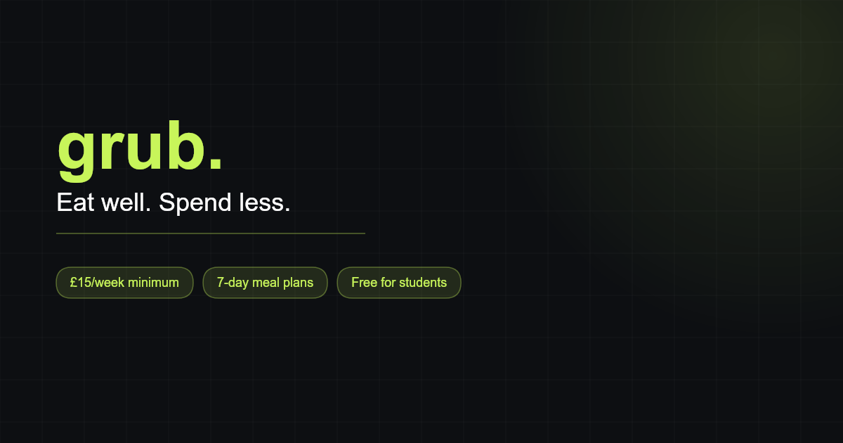 Grub — Free Student Meal Planner UK | Eat Well on £15/week